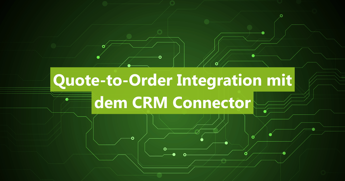 Quote-to-Order Integration mit dem Salesforce Integration Package ...